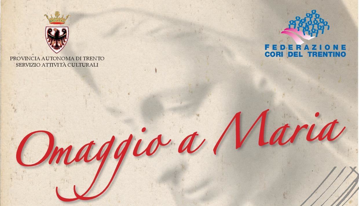 Omaggio a Maria | Cori Trentino
